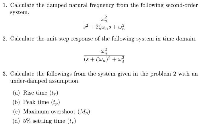 Solved 1. Calculate the damped natural frequency from the | Chegg.com