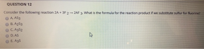 Solved QUESTION 12 Consider the following reaction 2A + 3F 2 | Chegg.com