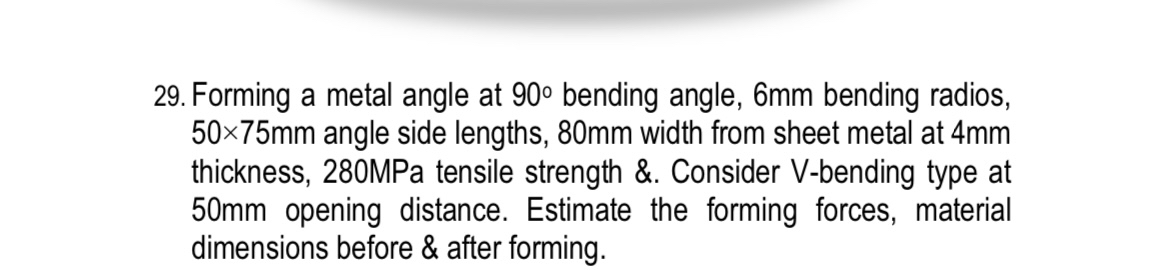 Solved Forming a metal angle at 90° ﻿bending angle, 6 ﻿mm | Chegg.com