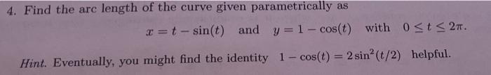 Solved 4. Find the arc length of the curve given | Chegg.com