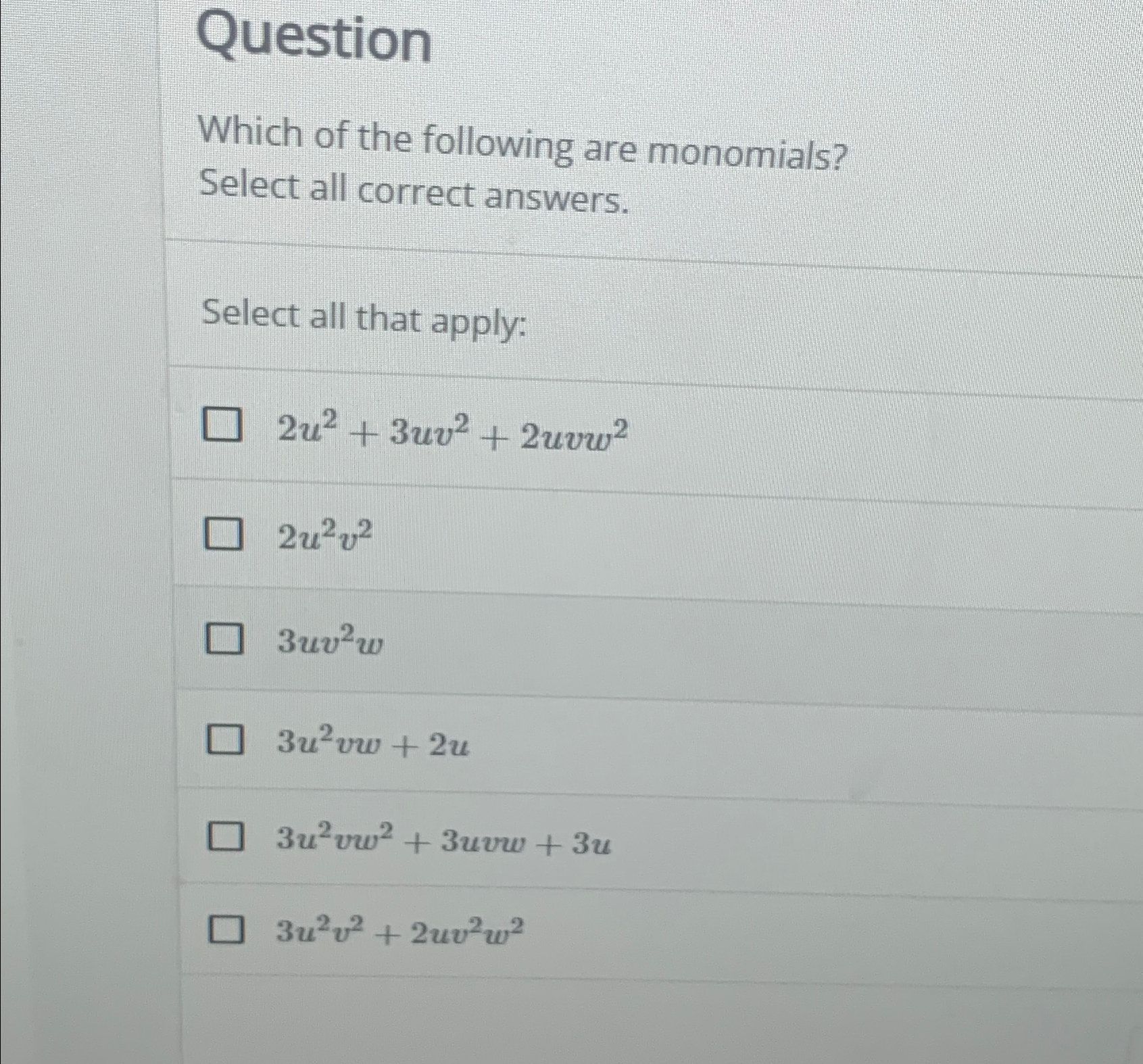 Solved QuestionWhich of the following are monomials?Select | Chegg.com