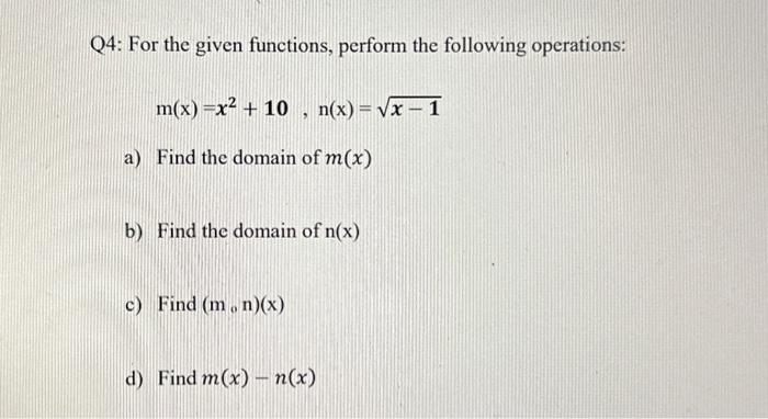 Solved Q4: For the given functions, perform the following | Chegg.com