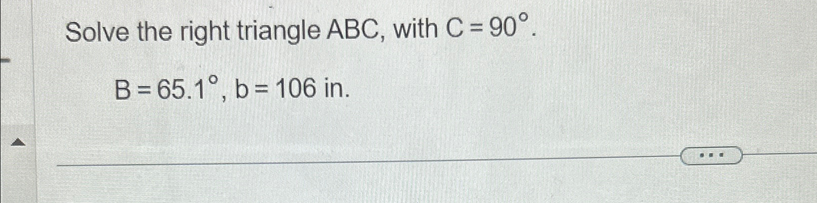 Solved Solve the right triangle ABC, with | Chegg.com