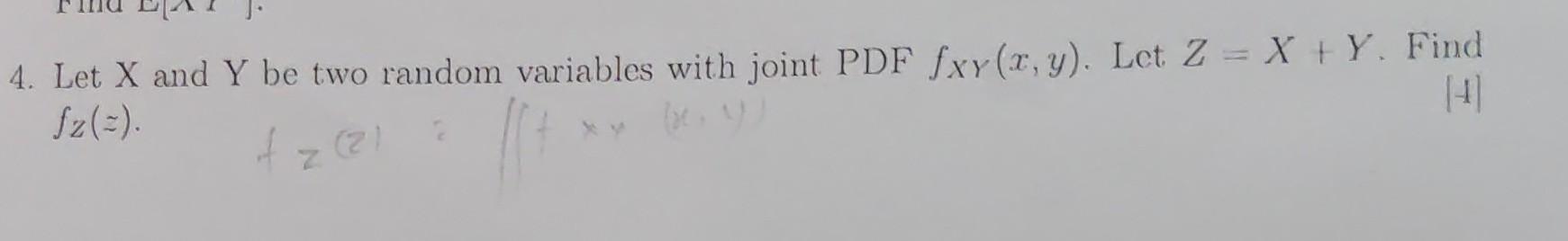 Solved 4. Let X and Y be two random variables with joint | Chegg.com