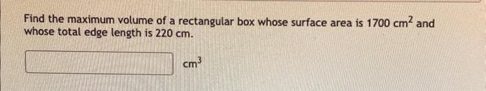 Solved Find the maximum volume of a rectangular box whose | Chegg.com