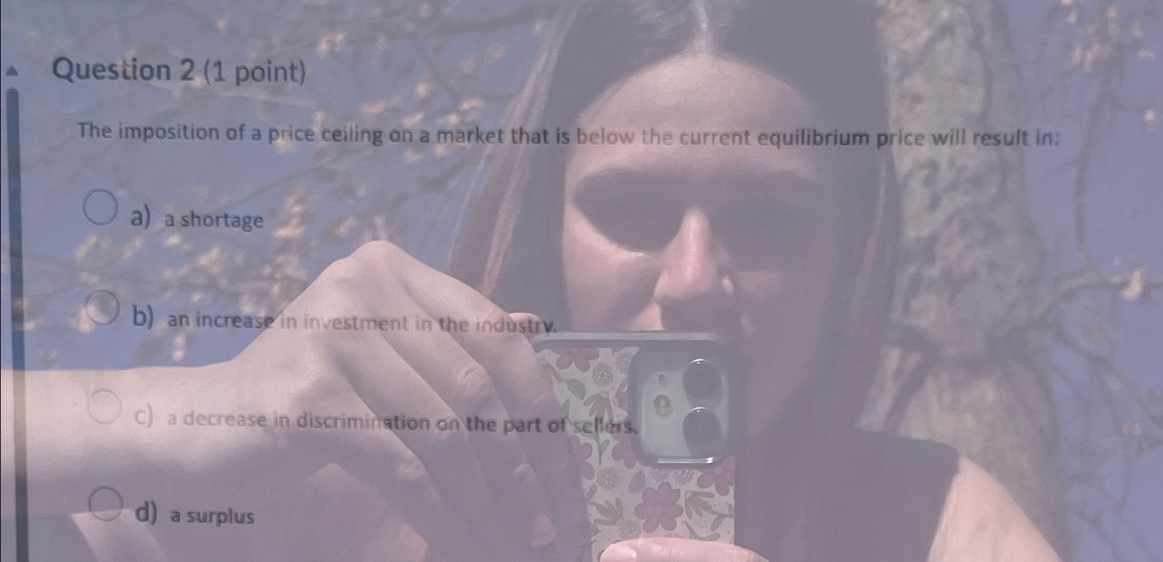 Solved Question 2 (1 ﻿point)The imposition of a price | Chegg.com