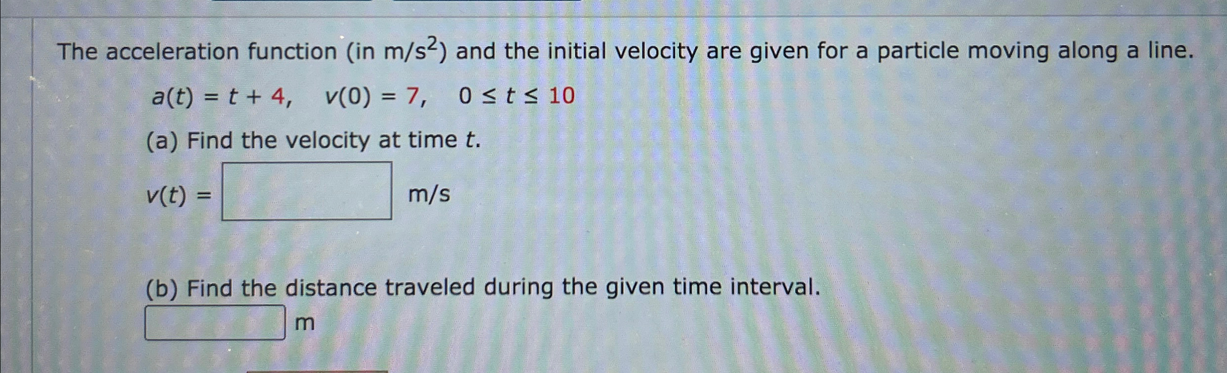 Solved The acceleration function (in ms2 ) ﻿and the initial | Chegg.com