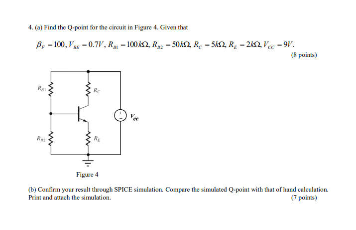Solved (a) ﻿Find the Q-point for the circuit in Figure 4. | Chegg.com