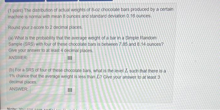Solved (1 point) The distribution of actual weights of 8-oz | Chegg.com