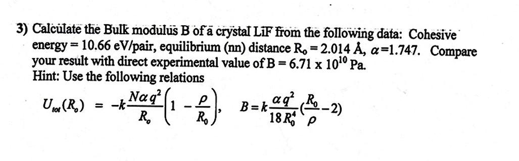 Solved Calculate the Bulk modulus B of ä crÿstal LiF from | Chegg.com