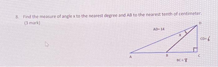 Solved 8. Find the measure of angle x to the nearest degree | Chegg.com