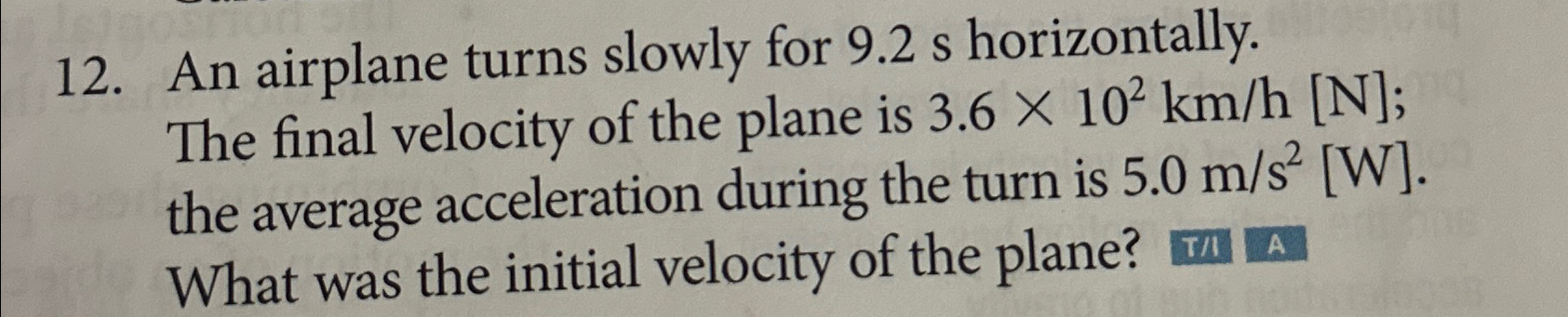 Solved An airplane turns slowly for 9.2s ﻿horizontally. The | Chegg.com