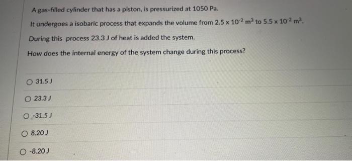 Solved A gas-filled cylinder that has a piston, is | Chegg.com