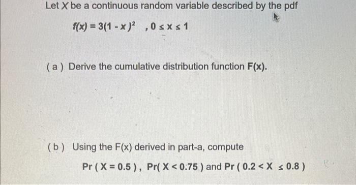 Solved Let X be a continuous random variable described by | Chegg.com