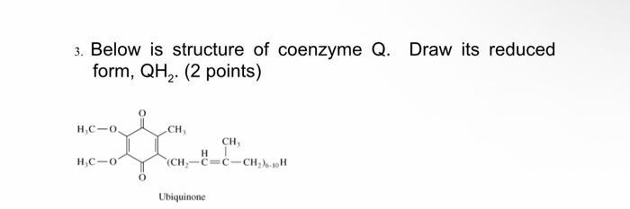 3. Below is structure of coenzyme Q. Draw its reduced | Chegg.com