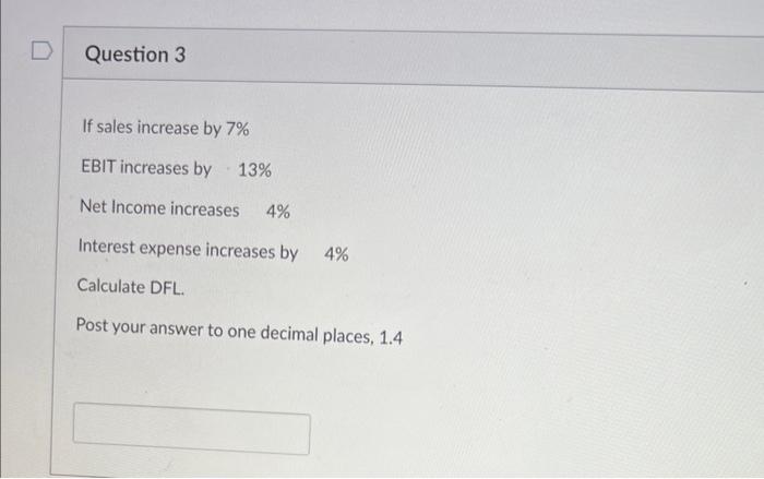 Solved If sales increase by 7% EBIT increases by 13% Net | Chegg.com
