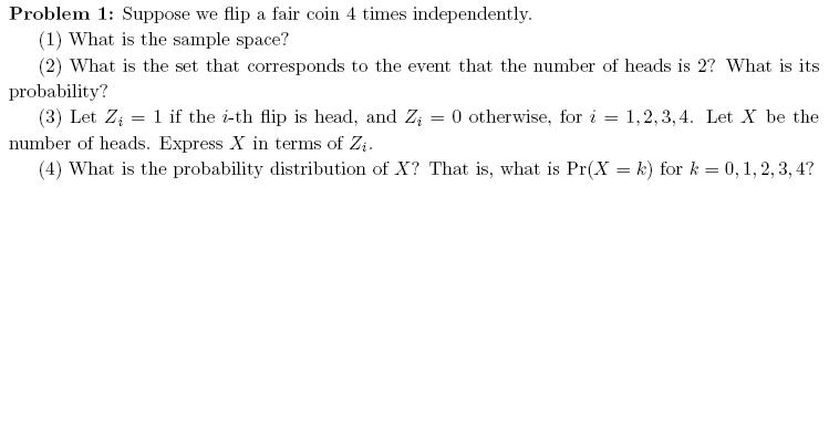 Solved Suppose we flip a fair coin 4 times independently. | Chegg.com