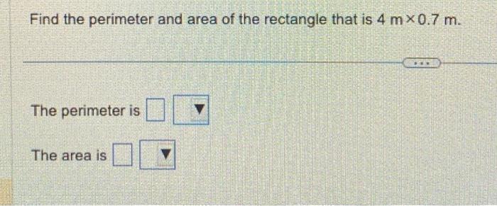 Solved Find the perimeter and area of the rectangle that is | Chegg.com