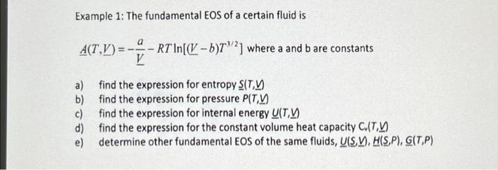Solved Example 1: The fundamental EOS of a certain fluid is | Chegg.com