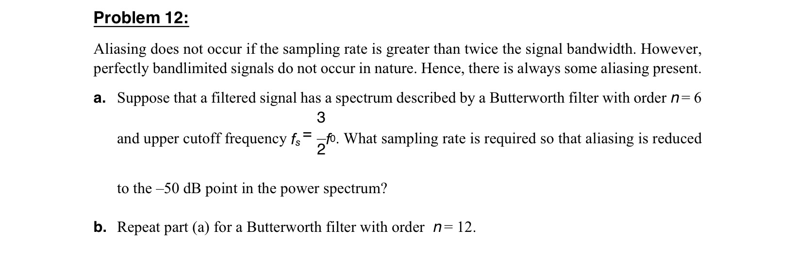 Solved Problem 12:Aliasing does not occur if the sampling | Chegg.com