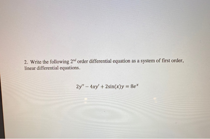Solved 2. Write the following 2nd order differential | Chegg.com