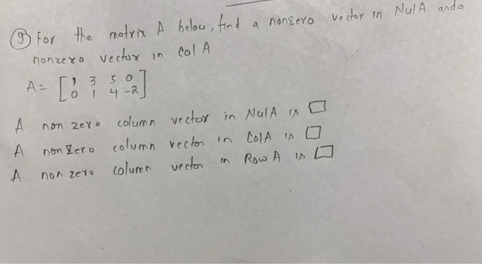 Solved nonzero a vector in Nula anda For the matrix A below, | Chegg.com