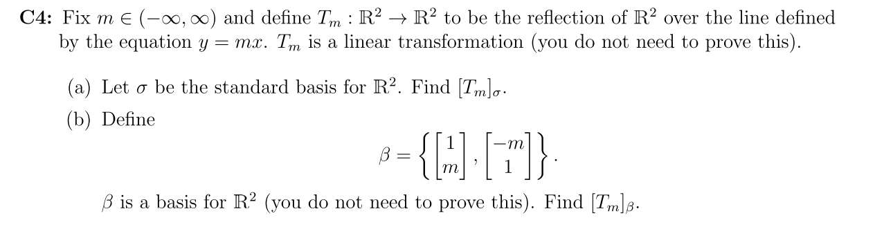 Solved C4: Fix m∈(−∞,∞) and define Tm:R2→R2 to be the | Chegg.com