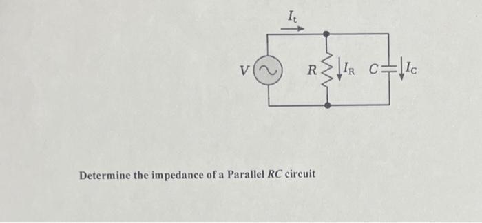 Solved Determine the impedance of a Parallel RC | Chegg.com