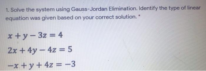 Solved 1. Solve the system using Gauss-Jordan Elimination. | Chegg.com