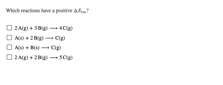 Solved Which reactions have a positive | Chegg.com