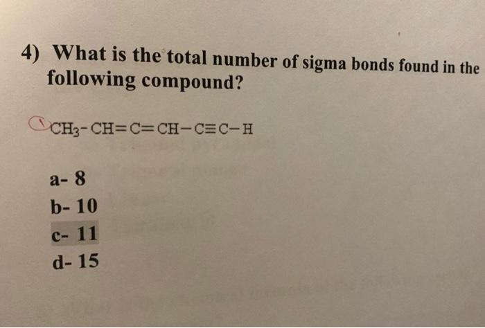 Solved 4) What is the total number of sigma bonds found in | Chegg.com