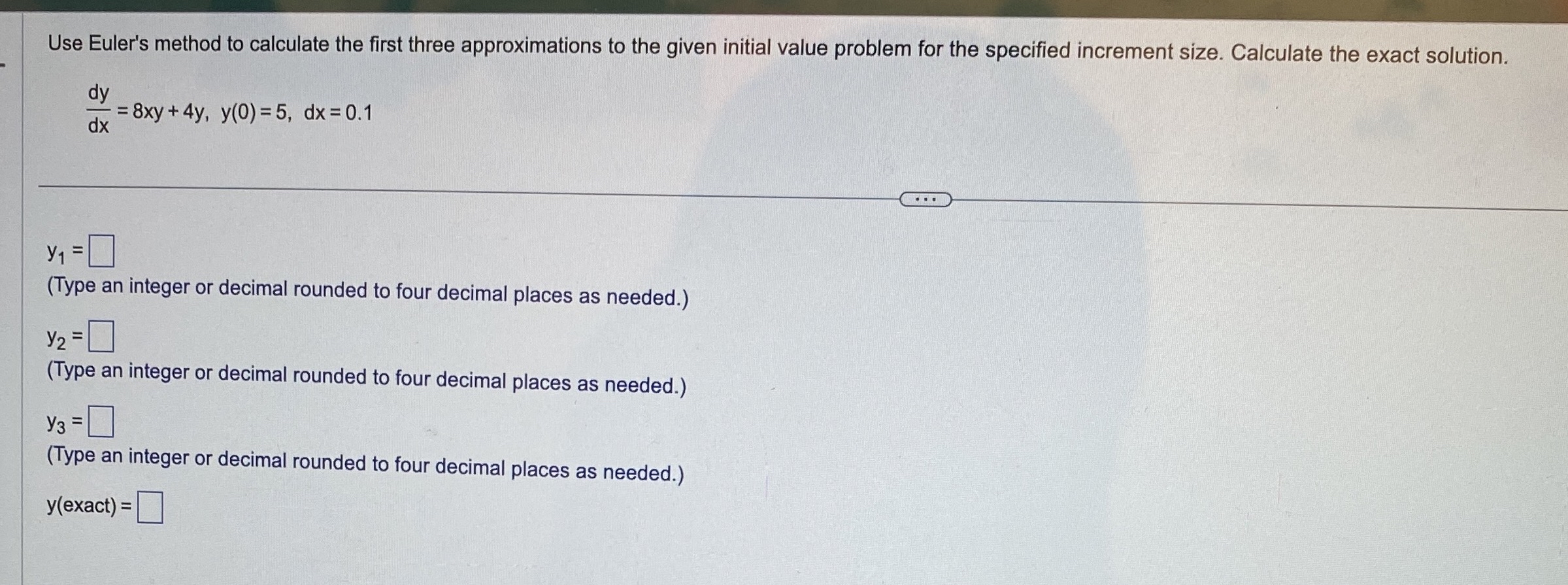 Use Euler's method to calculate the first three | Chegg.com