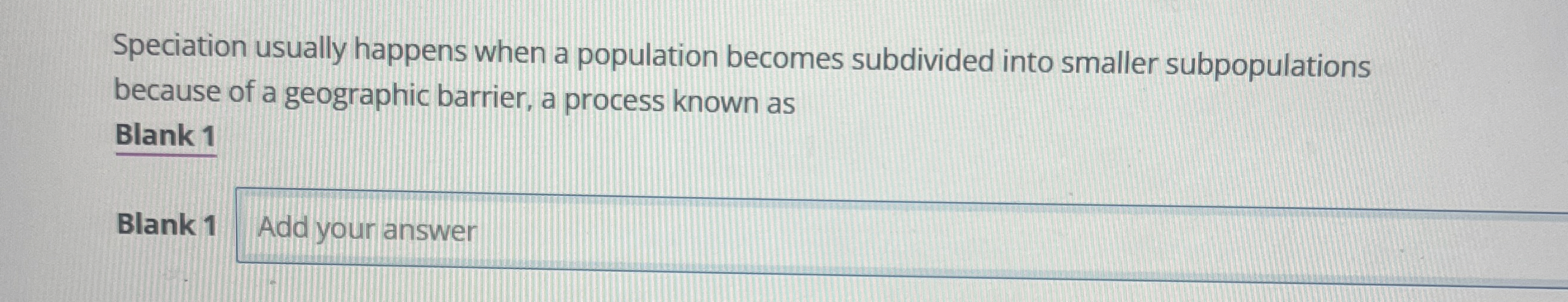 Solved Speciation usually happens when a population becomes | Chegg.com