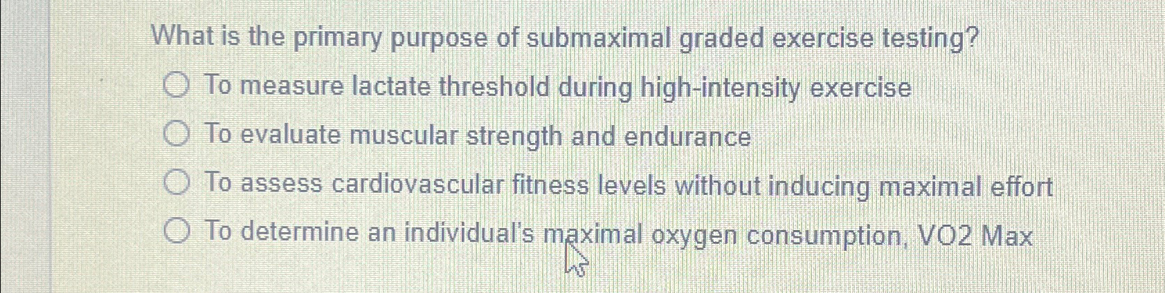 Solved What is the primary purpose of submaximal graded | Chegg.com