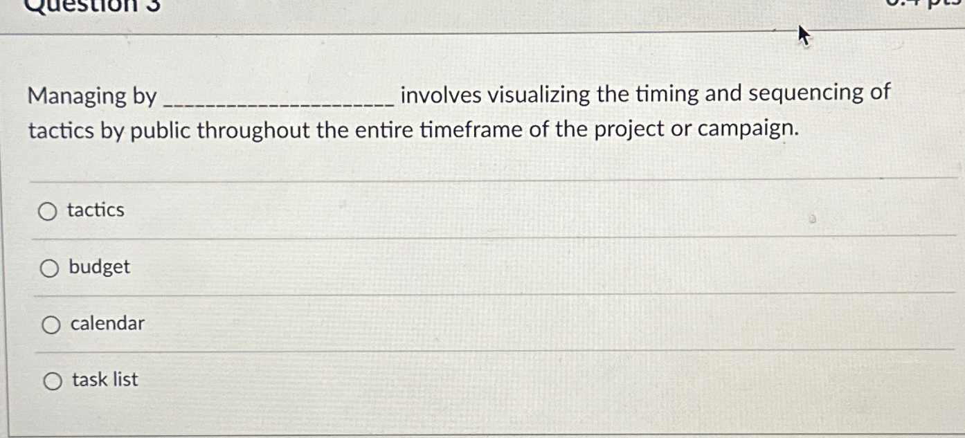 Solved Managing by involves visualizing the timing and | Chegg.com
