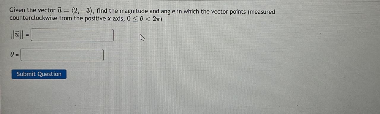 Solved Given the vector vec(u)=(:2,-3:), ﻿find the magnitude | Chegg.com