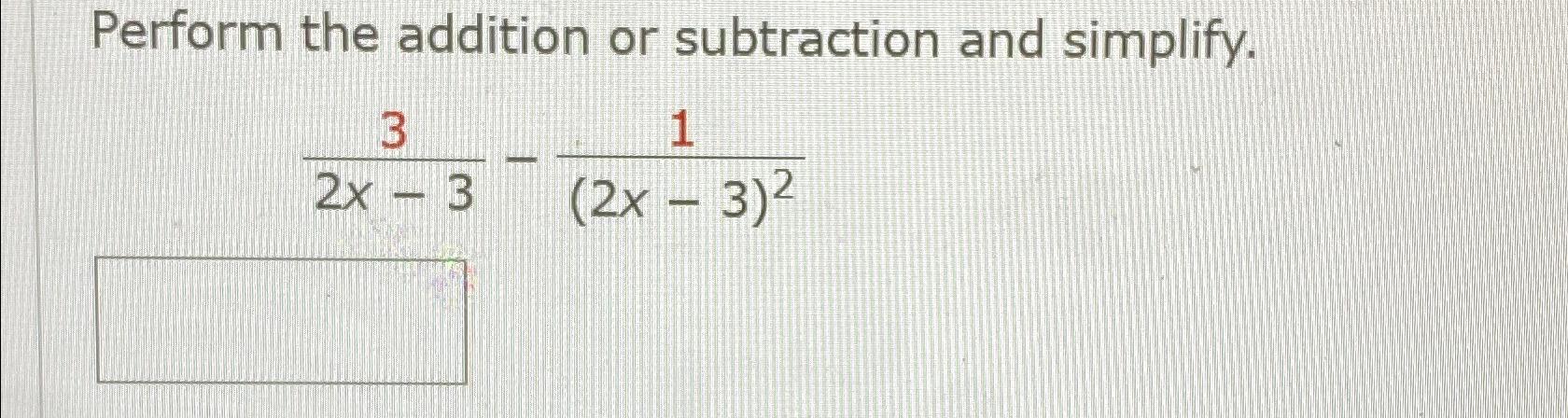 Solved Perform the addition or subtraction and | Chegg.com