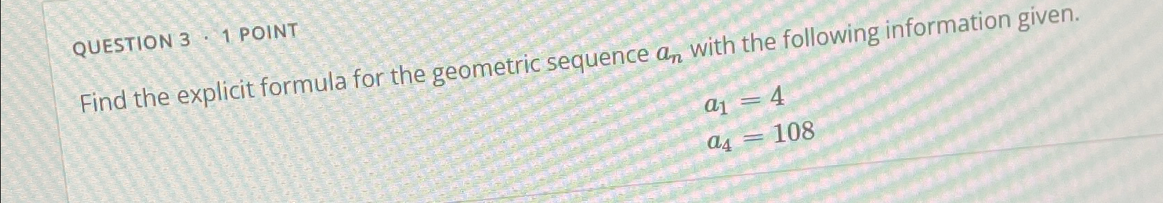Solved QUESTION 3 - 1 ﻿POINTFind the explicit formula for | Chegg.com