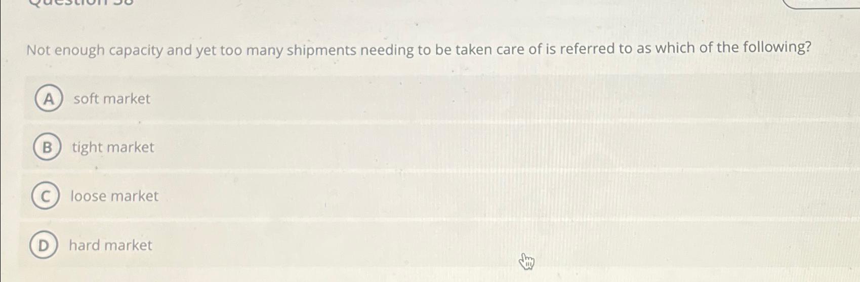 Solved Not enough capacity and yet too many shipments | Chegg.com