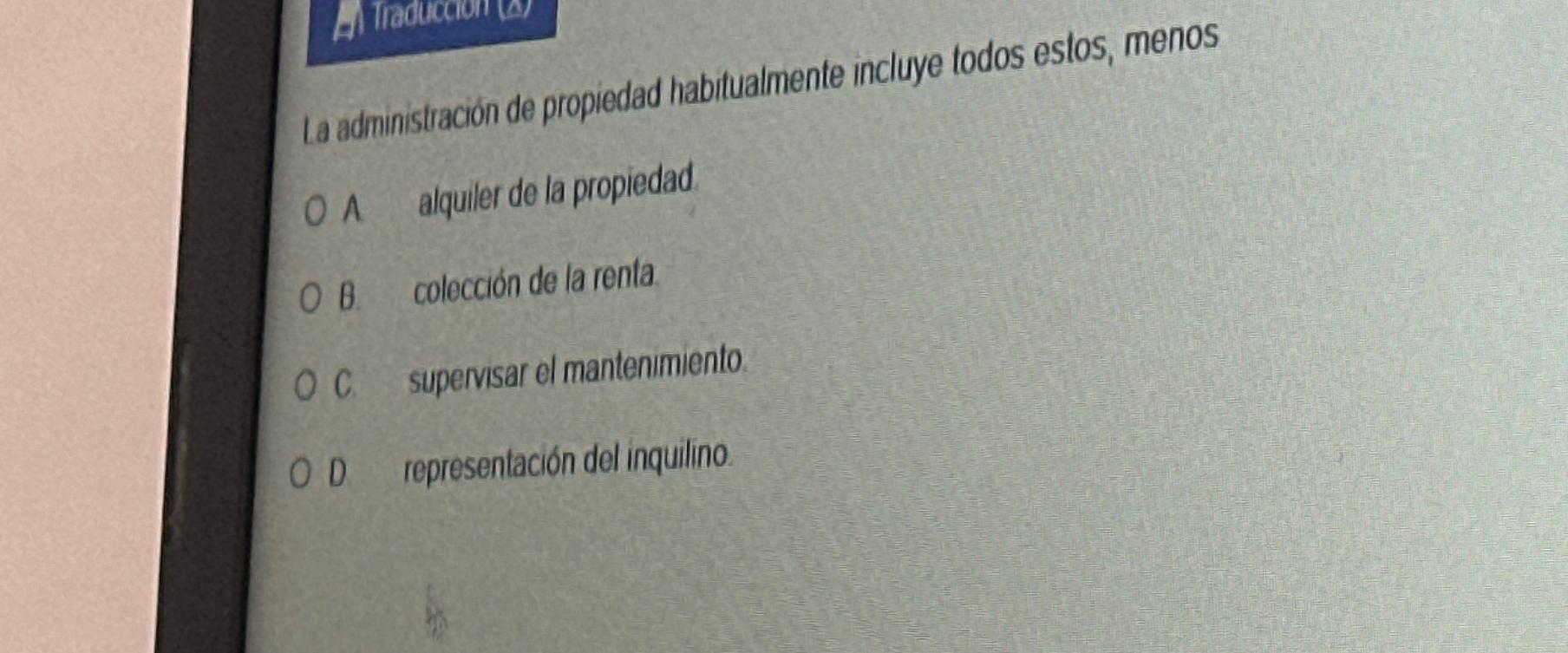 Solved La administración de propiedad habilualmente incluye | Chegg.com