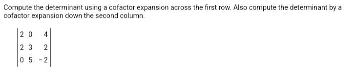 Solved Compute the determinant using a cofactor expansion | Chegg.com