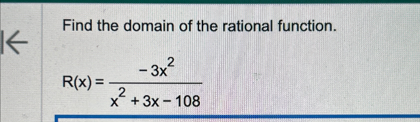 Solved Find the domain of the rational | Chegg.com