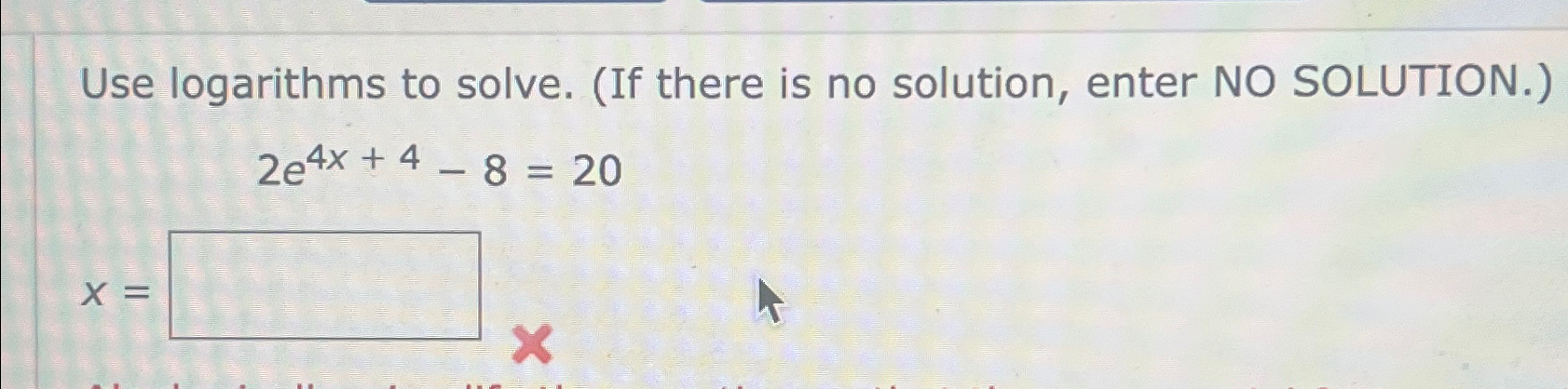 Solved Use logarithms to solve. (If there is no solution, | Chegg.com
