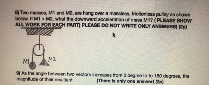 Solved 8) Two masses, M1 and M2, are hung over a massless, | Chegg.com