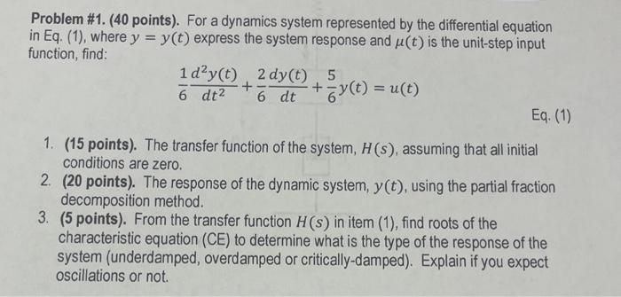 Solved Problem \#1. ( 40 points). For a dynamics system | Chegg.com