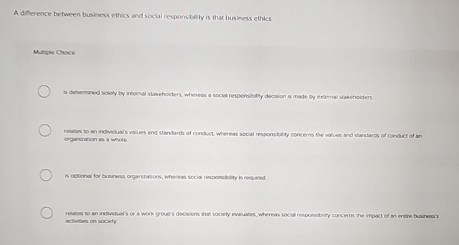 Solved A difference between business ethics and social | Chegg.com