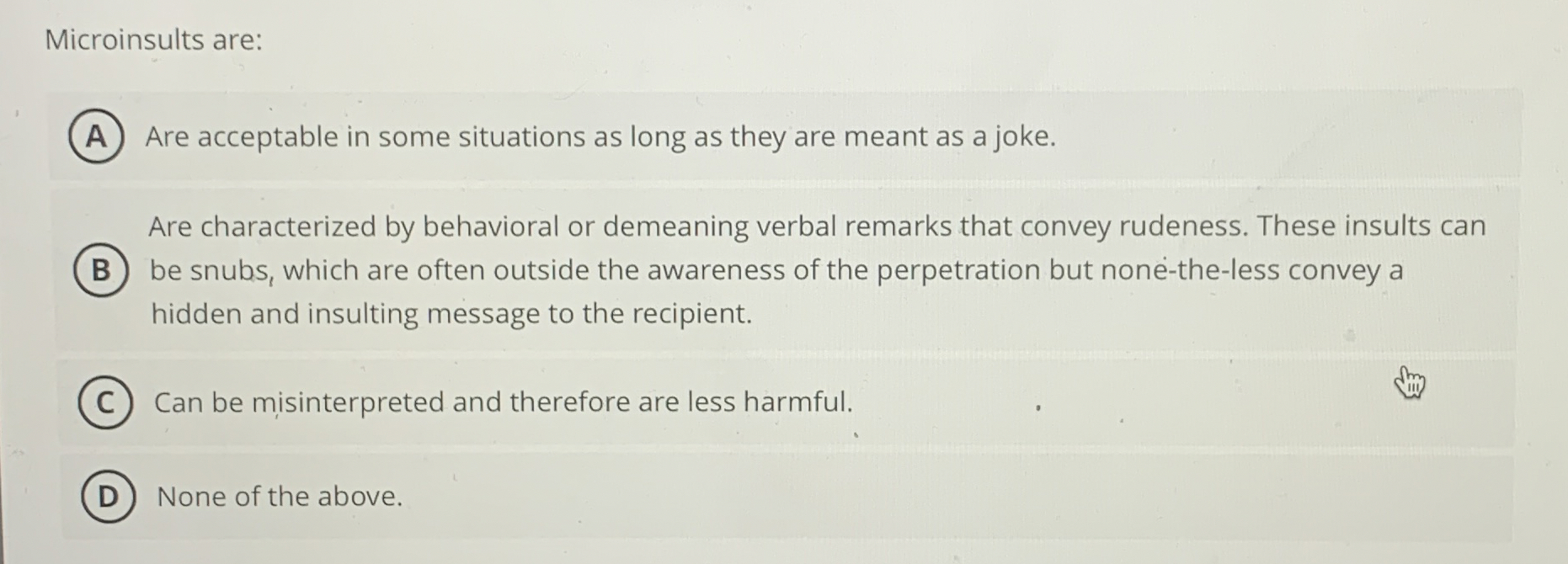 Solved Microinsults are:Are acceptable in some situations as | Chegg.com