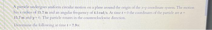 Solved A particle undergoes uniform circular motion on a | Chegg.com