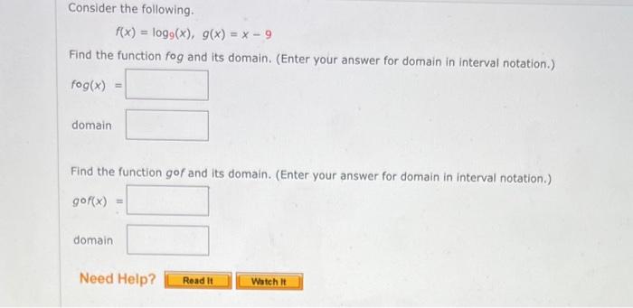 Solved Consider the following. f(x)=log9(x),g(x)=x−9 Find | Chegg.com