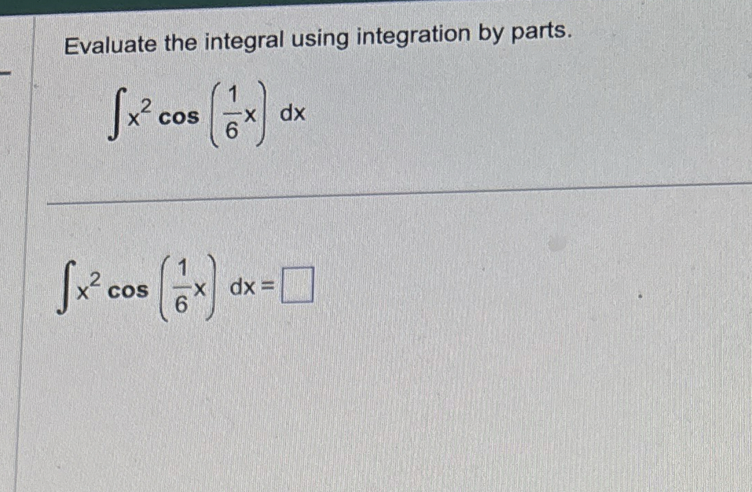 Solved Evaluate the integral using integration by | Chegg.com